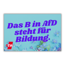 Sticker: "Das B in AfD steht für Bildung" - GEW Shop Hauptvorstand